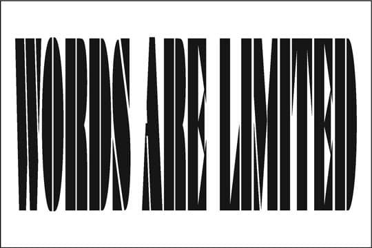 Words are Limited - The Brooklyn Rail